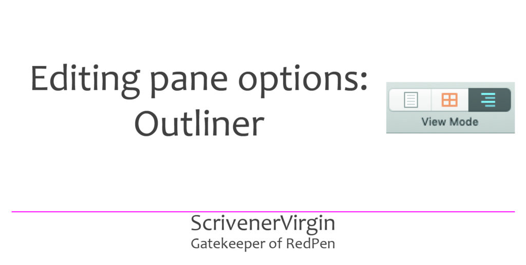 Editing pane options: Outliner - ScrivenerVirgin