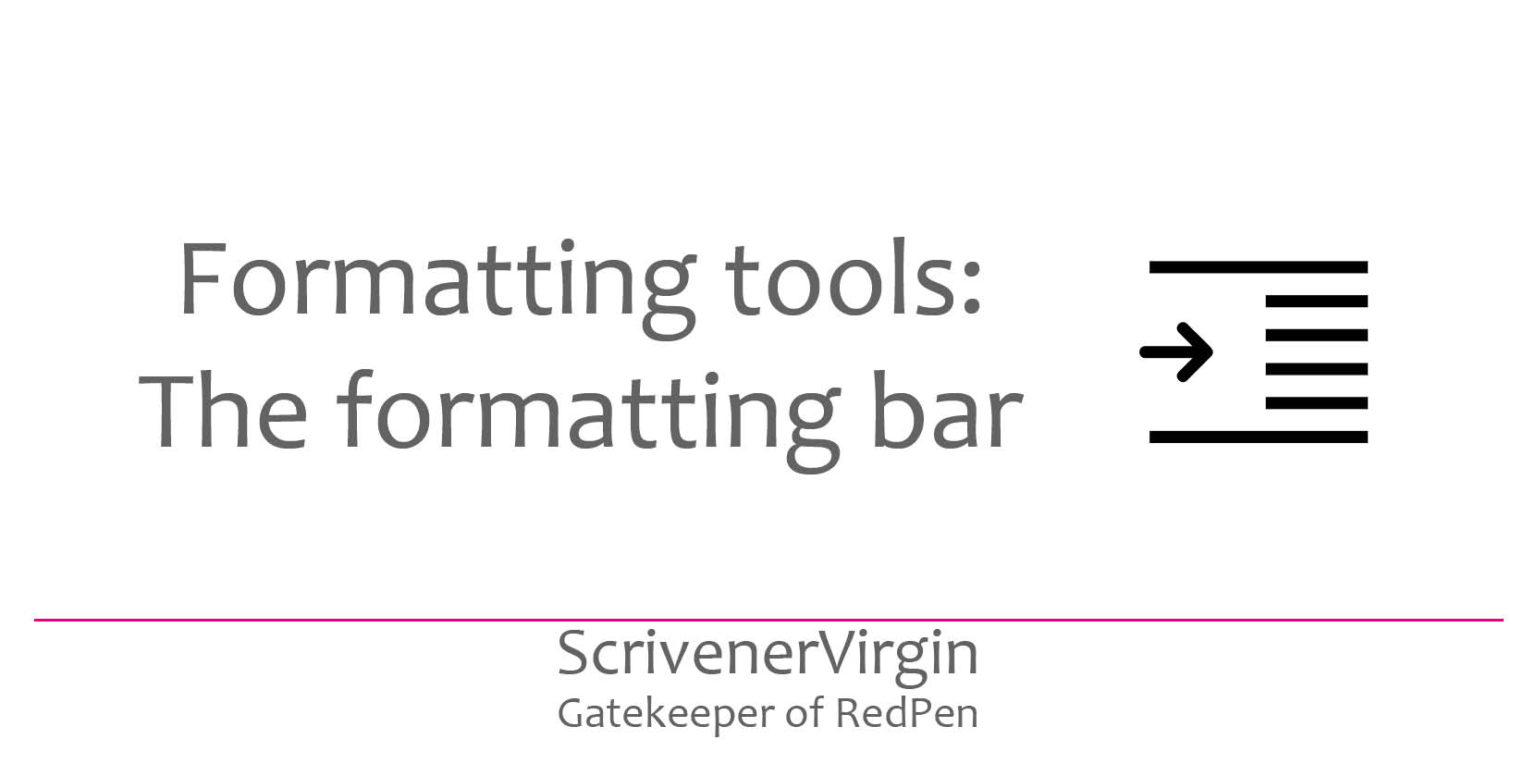 Formatting tools: The formatting bar - ScrivenerVirgin