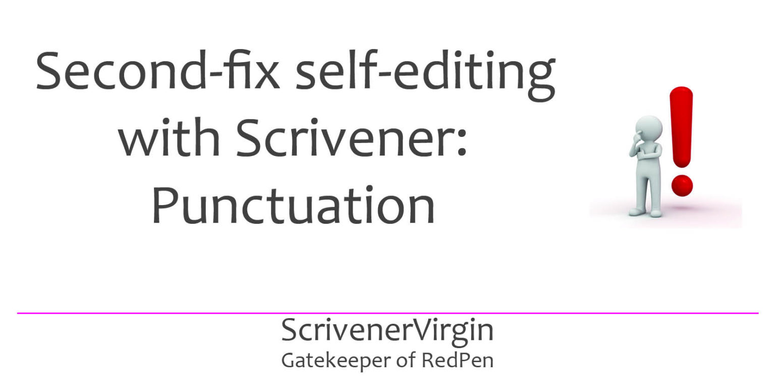 Second-fix self-editing with Scrivener: Punctuation - ScrivenerVirgin