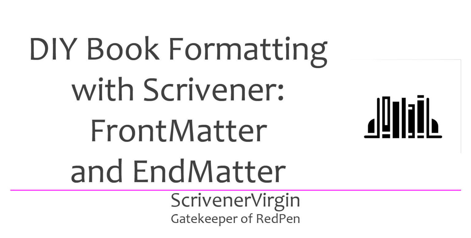 DIY Book Formatting with Scrivener: FrontMatter and EndMatter ...