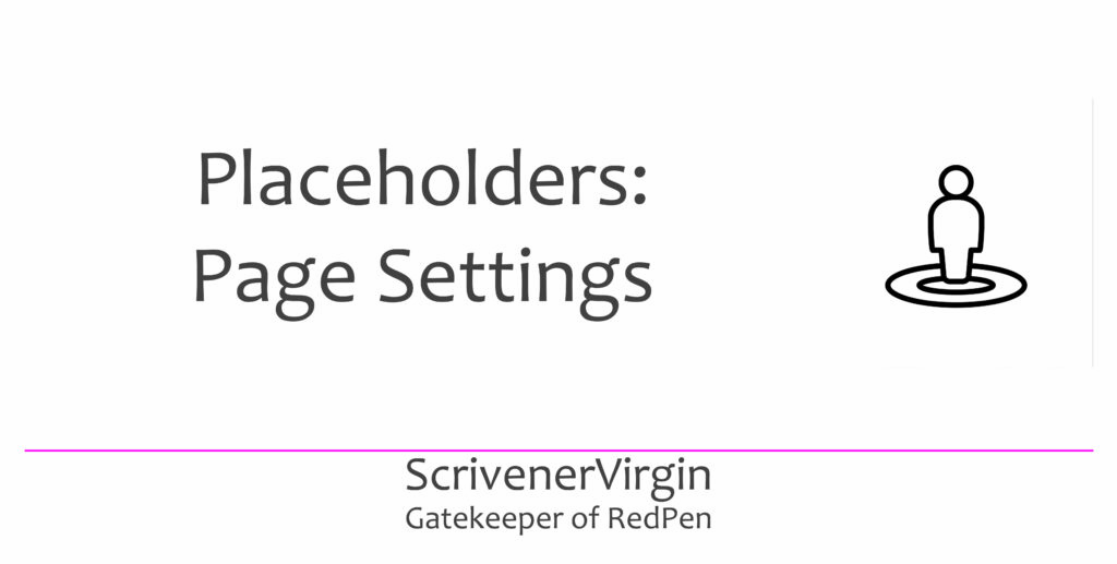 Placeholders: Page Settings - ScrivenerVirgin