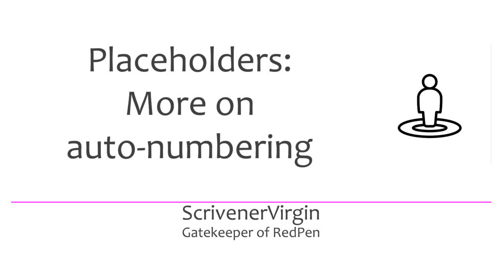 Placeholders: More on autonumbering - ScrivenerVirgin
